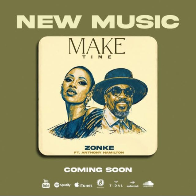 Zonke Teams Up with Anthony Hamilton for New Single ‘Make Time’ - SA ...